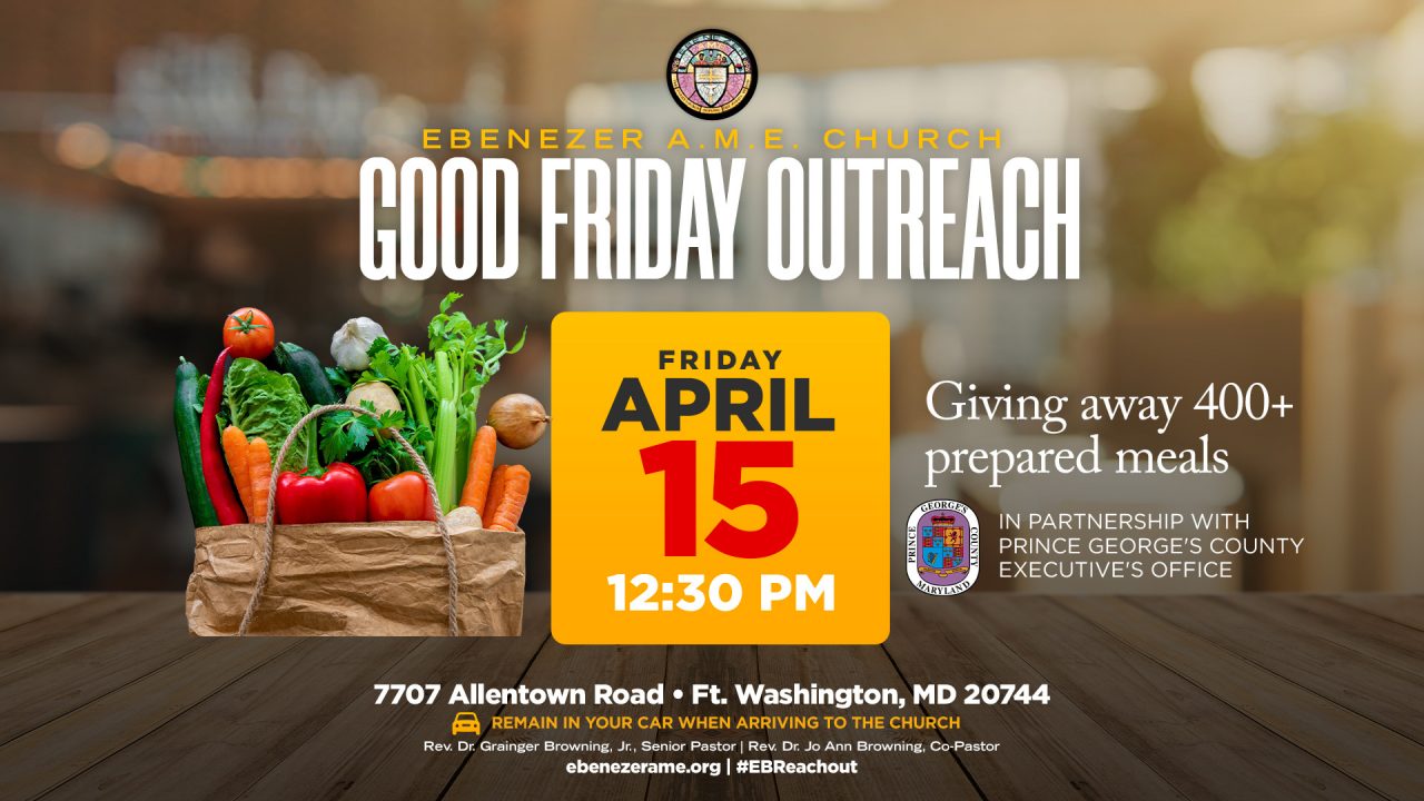 Good Friday Food Giveaway - Ebenezer A.M.E. Church