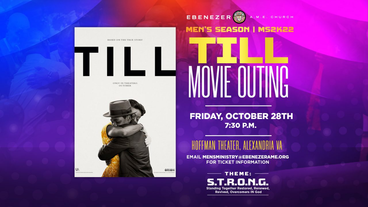 Men’s Season 2022 “Till” Movie Outing | Ebenezer A.M.E. Church
