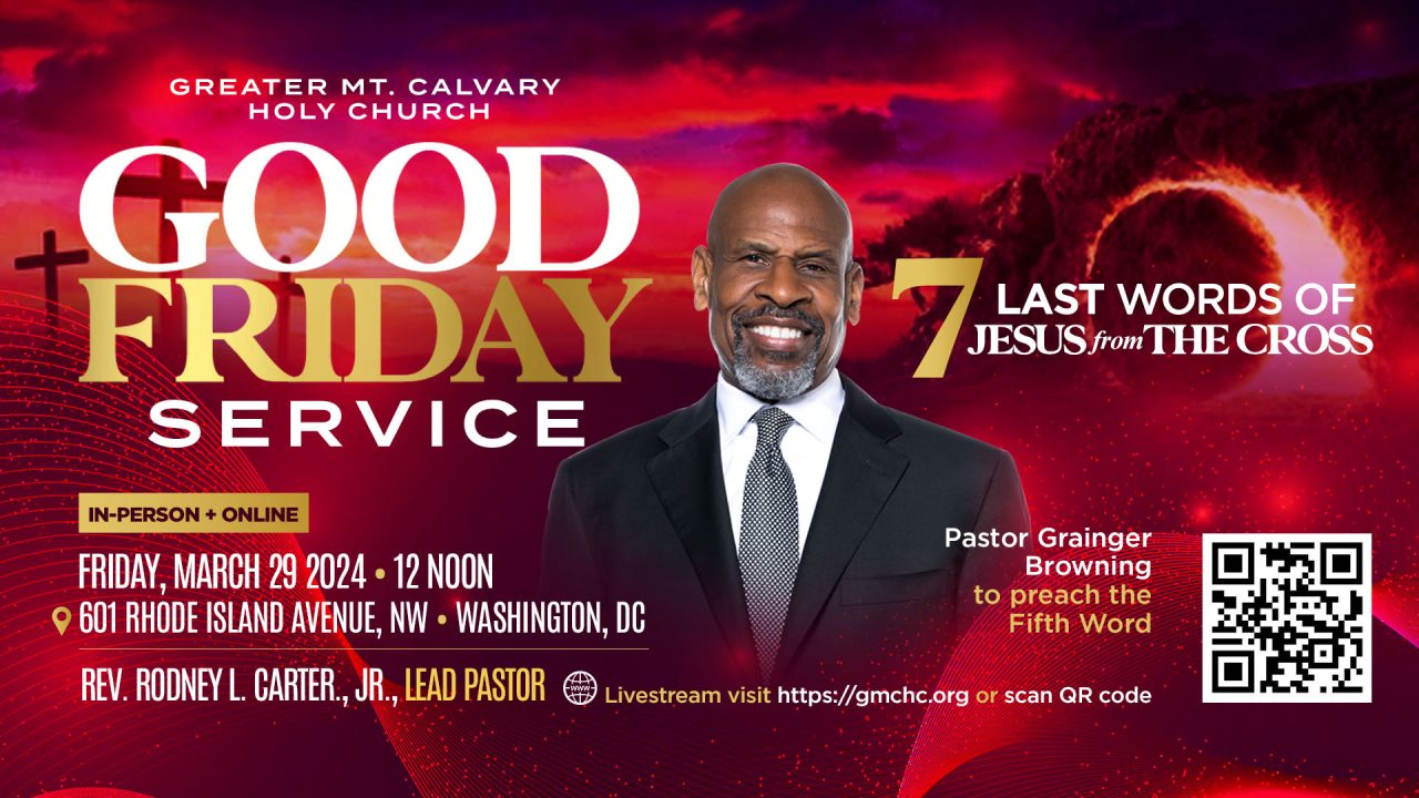 Pastor Grainger to preach at Greater Mt. Calvary’s 7 Last Words Service | Ebenezer A.M.E. Church