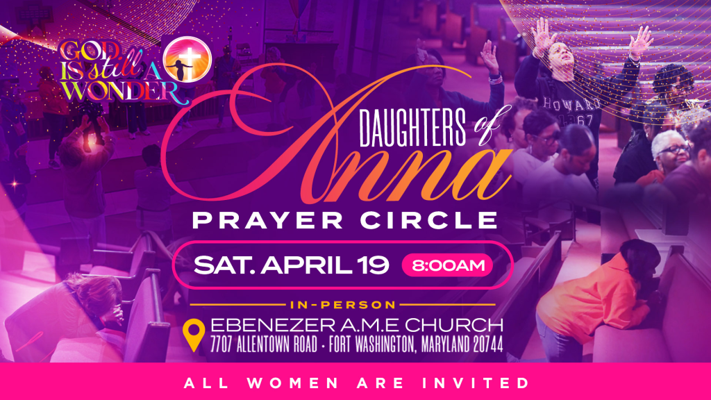 Women's Season Daughters of Anna Prayer Circle - Ebenezer A.M.E. Church